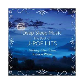 Deep Sleep Music - The Best of J-Pop Hits: Relaxing Piano Covers - Espace partenaires