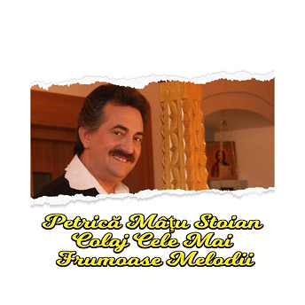 Petrica Mâ?u Stoian Colaj Cele Mai Frumoase Melodii - Bibliothèque ...